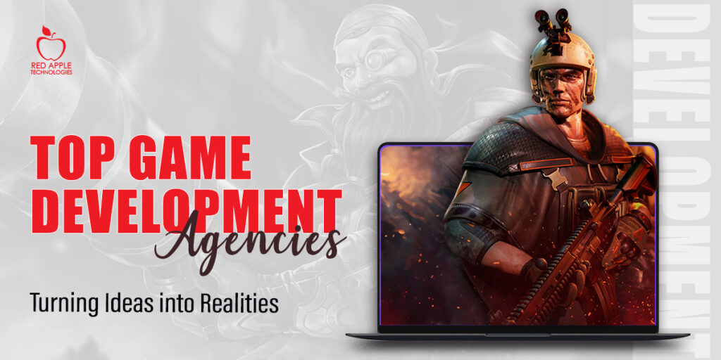 Top 10 Game Development Agencies Transforming the Industry